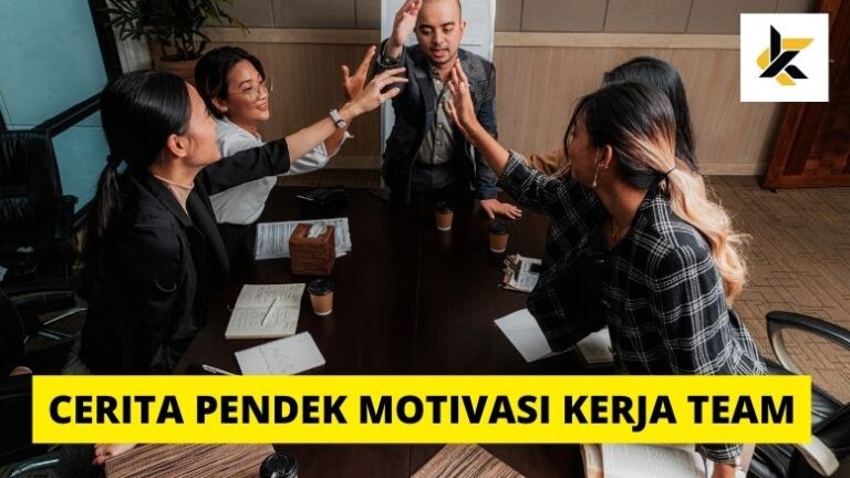 Cerita Pendek Motivasi Kerja Team Yang Menarik